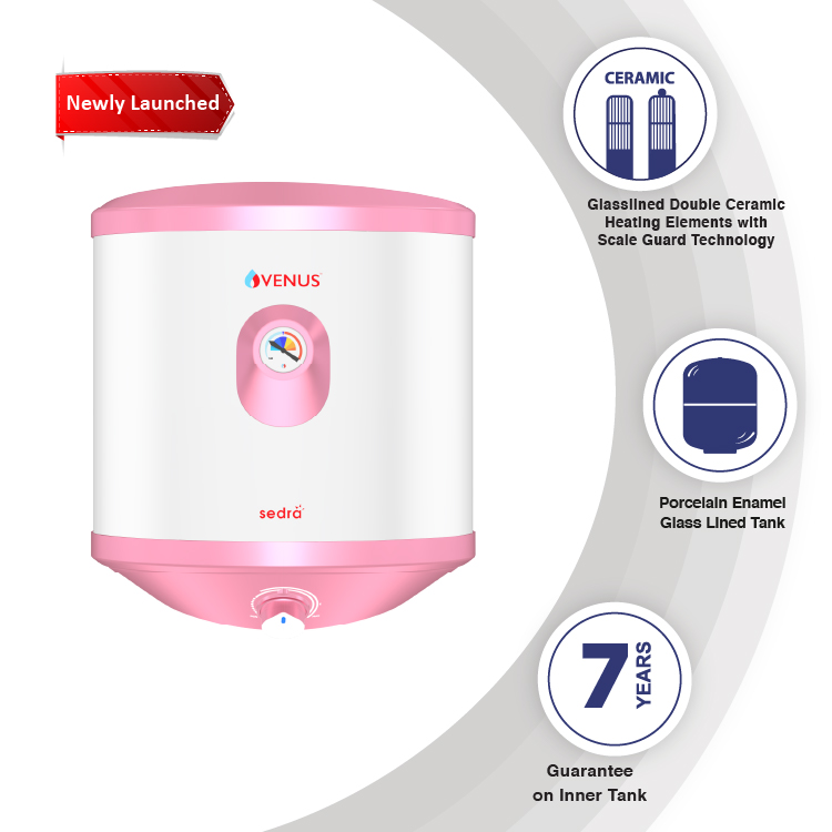 Sedra - Venus Water heater - Venus Home Appliances